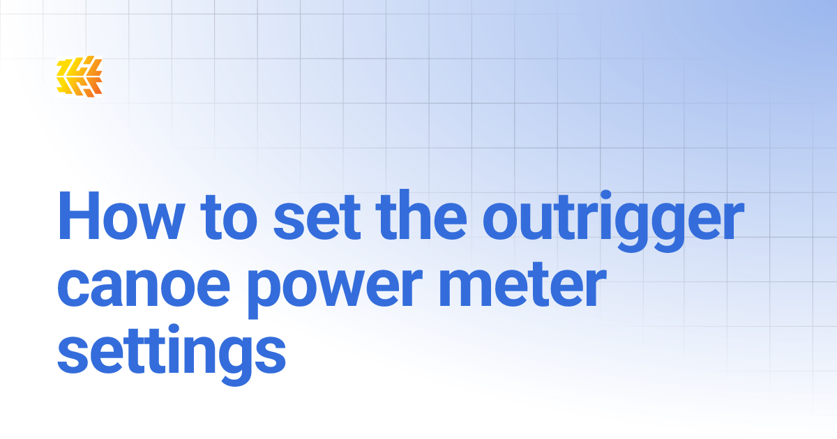 How to set the outrigger canoe power meter settings | Support