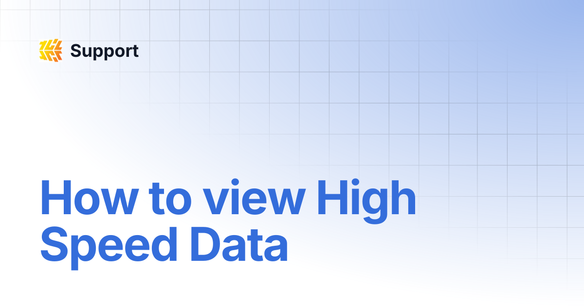 How to view High Speed Data | Gen 3.0 | Support