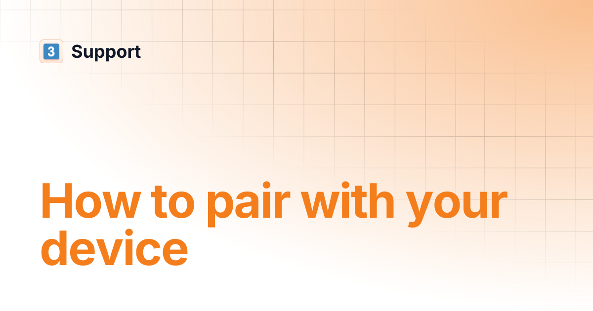 How to pair with your device | Support